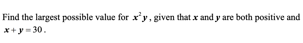 Solved Find the largest possible value for xạy, given that x | Chegg.com
