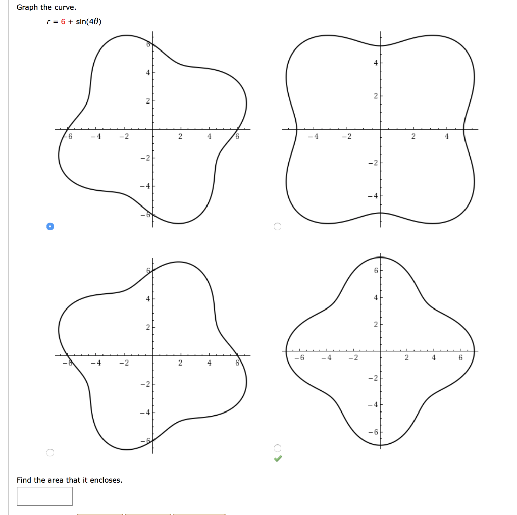 Solved Graph the curve. r= 6 + sin(49) 4 4 6 -42 4 -4-2 6 4 | Chegg.com