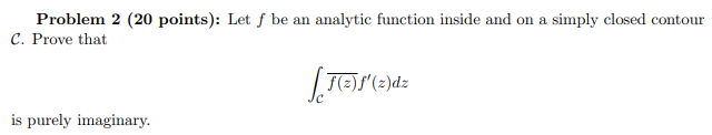 Problem 2 ( 20 points): Let f be an analytic function | Chegg.com