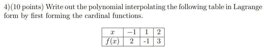 Solved 4)(10 points) Write out the polynomial interpolating | Chegg.com
