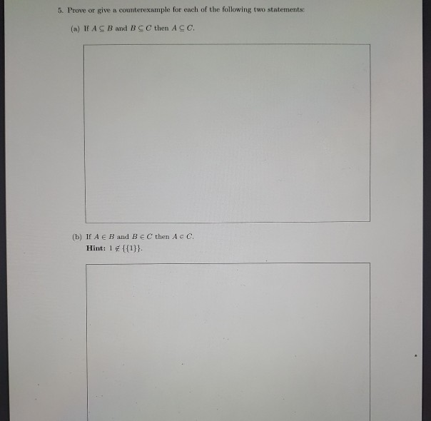 Solved 5. Prove or give a counterexample for each of the | Chegg.com