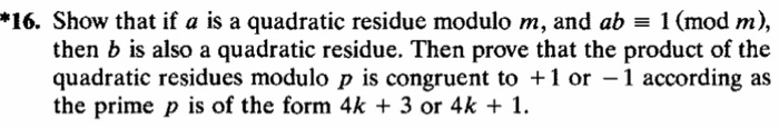 Solved *16. Show that if a is a quadratic residue modulo m, | Chegg.com