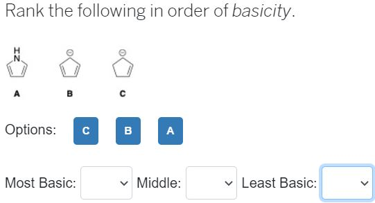 Solved Rank the following in order of basicity. A B Options: | Chegg.com