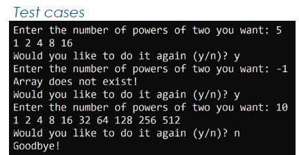 Solved 1. Write a function called powersOf2() that takes in | Chegg.com