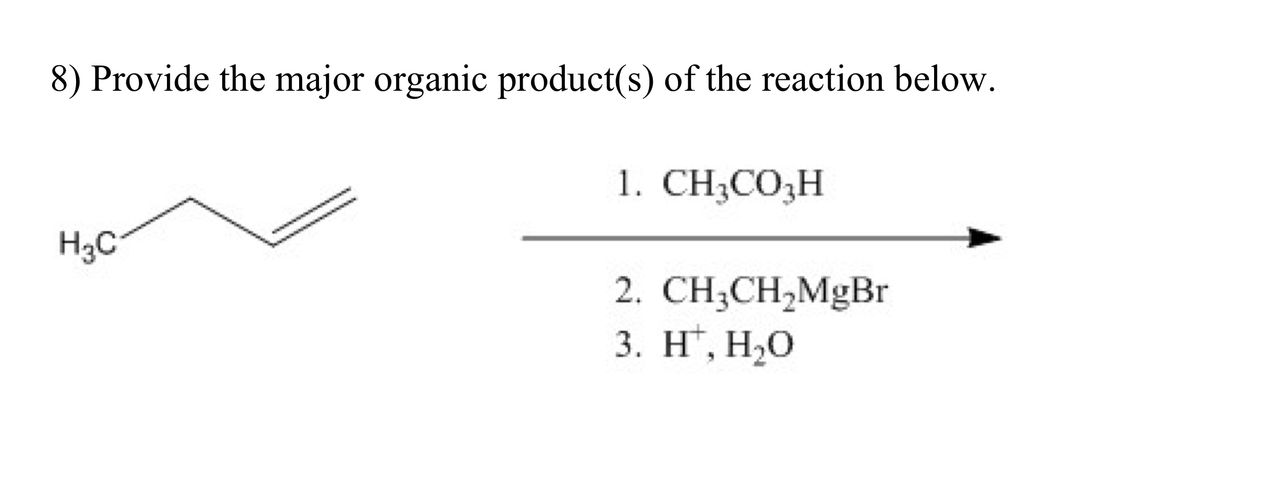 Solved 8) Provide the major organic product(s) of the | Chegg.com