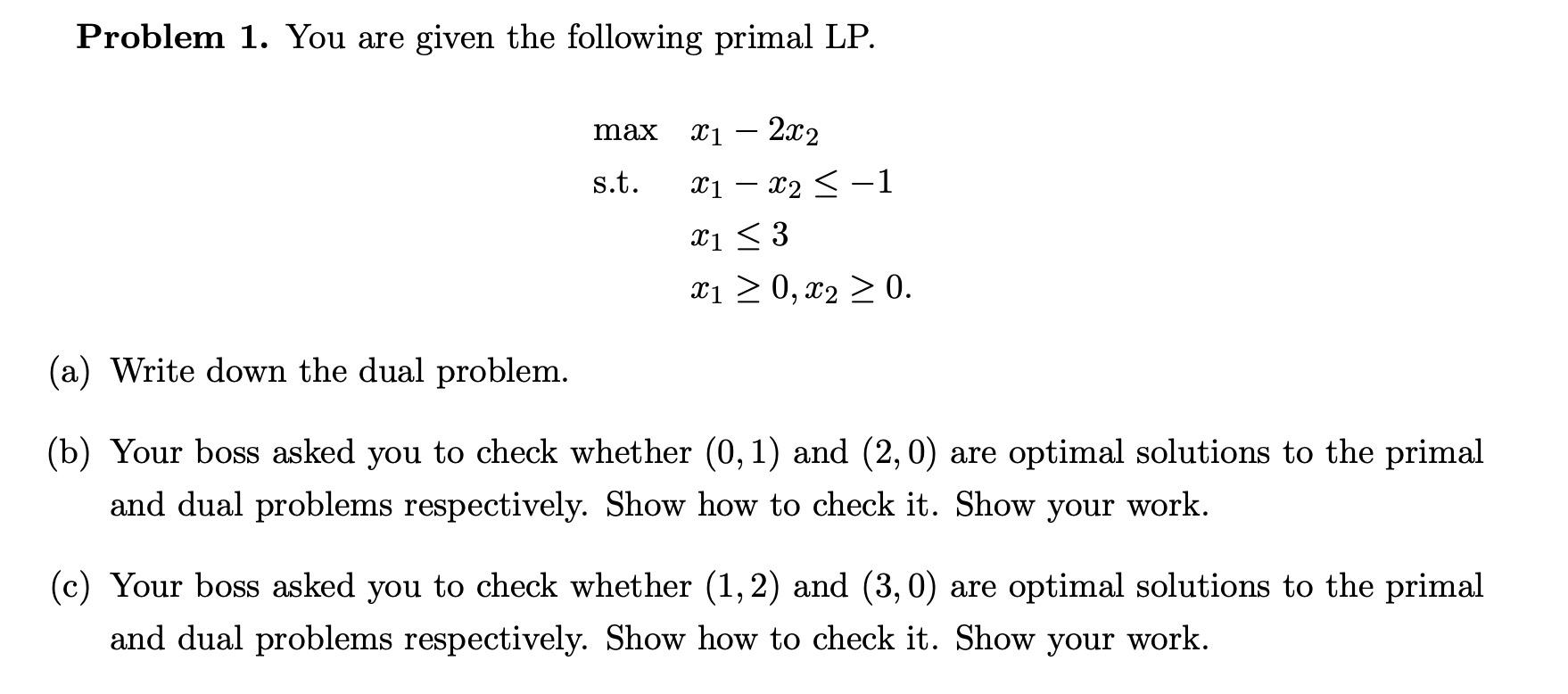 Solved Problem 1. You are given the following primal LP. max | Chegg.com