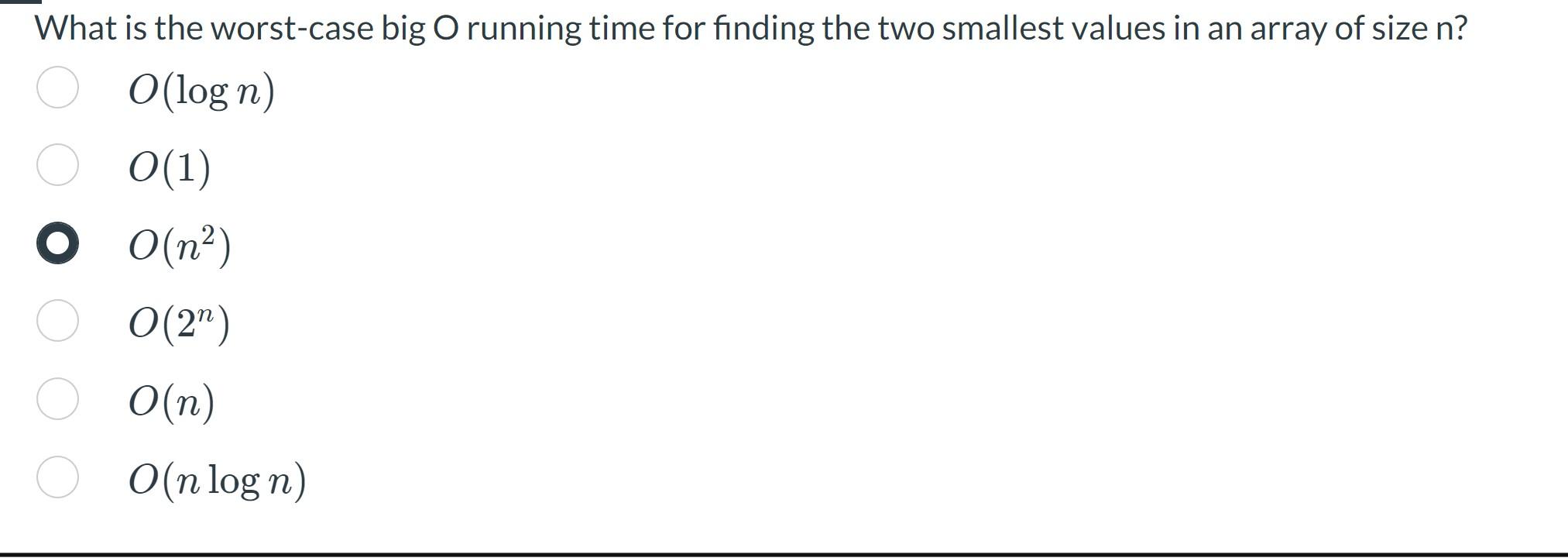 Solved What Is The Worst Case Big O Running Time For Finding 