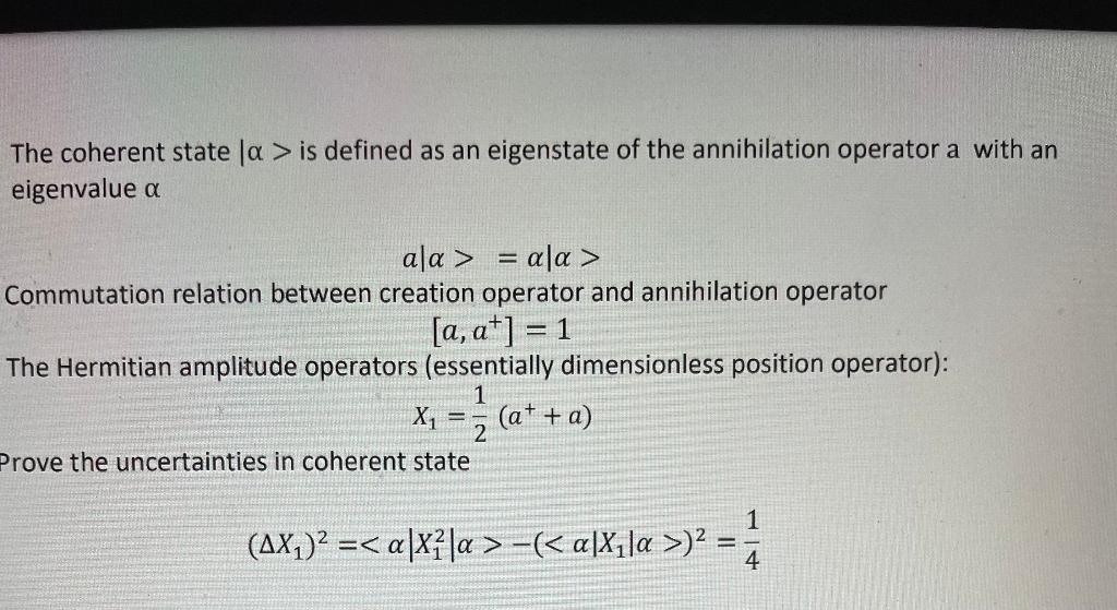 Solved The coherent state la > is defined as an eigenstate | Chegg.com