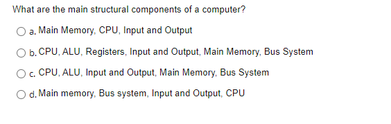 Solved What are the main structural components of a | Chegg.com