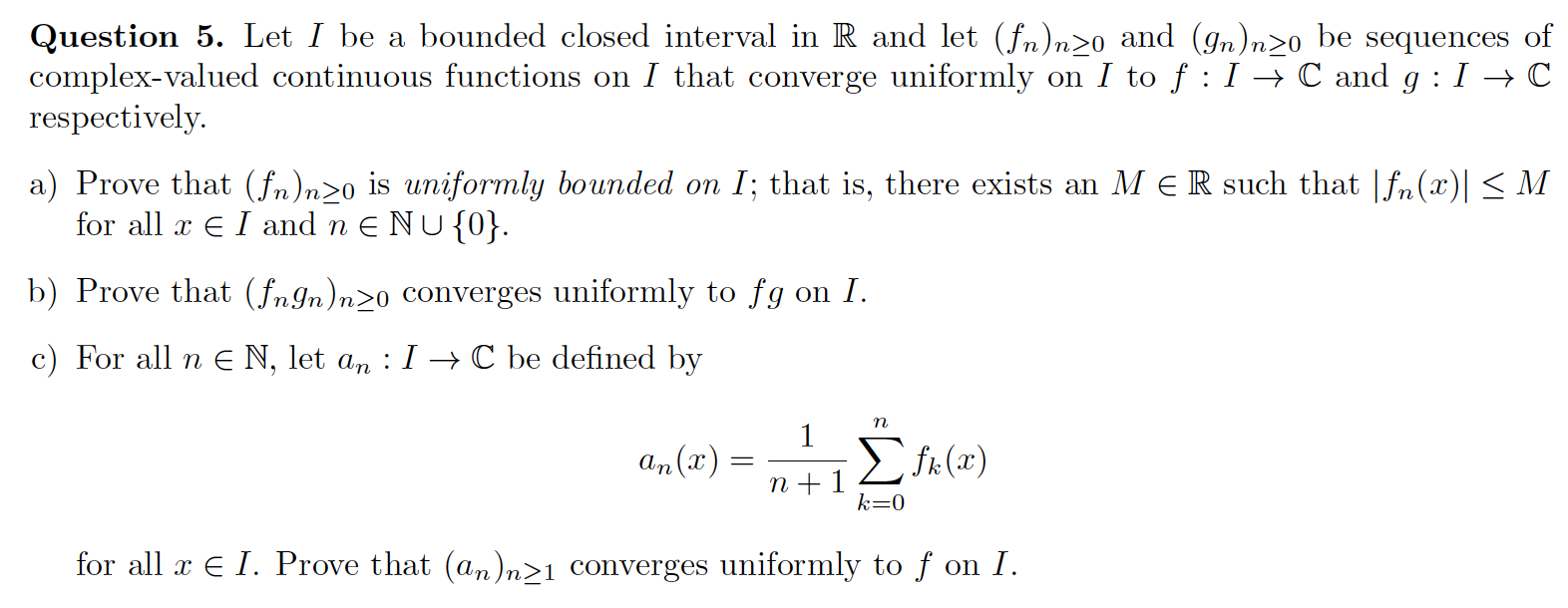 Question 5. Let I be a bounded closed interval in R | Chegg.com