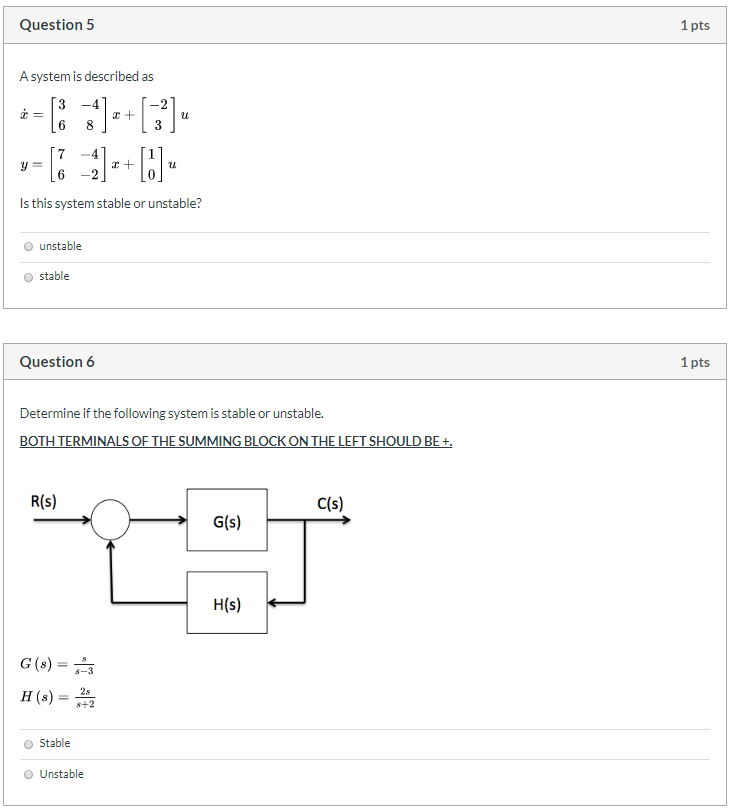 Solved Question 5 1 pts A system is described as Is this | Chegg.com