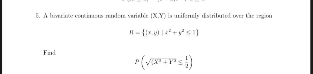 Solved 5 A Bivariate Continuous Random Variable Xy Is 