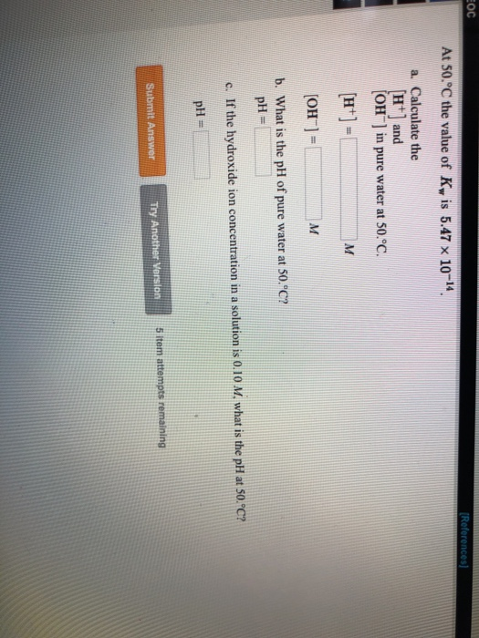 Solved oc At 50°C the value of Kw is 5.47 x 10-14. a. | Chegg.com