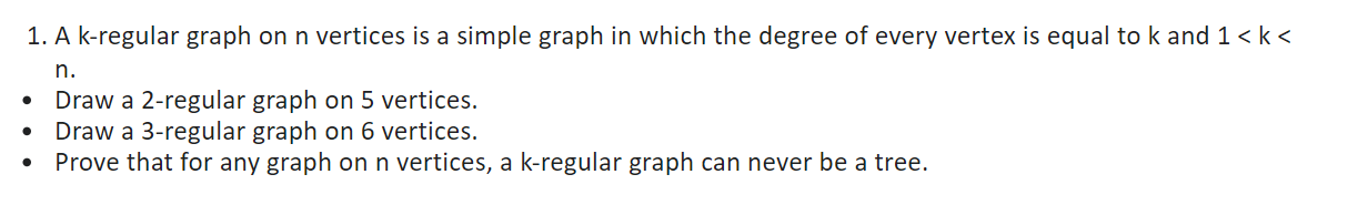 Solved 1. A k-regular graph on n vertices is a simple graph | Chegg.com