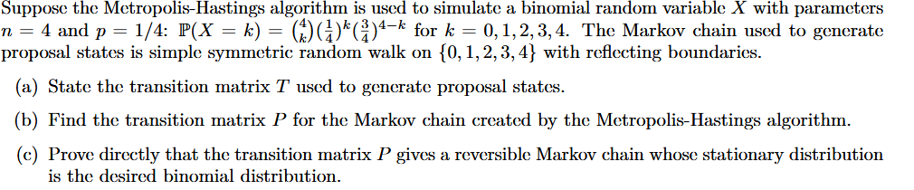 Solved Suppose the Metropolis-Hastings algorithm is used to | Chegg.com