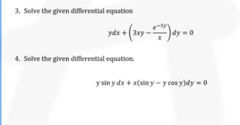Solved 3. Solve the given differential equation ydx + 3xy | Chegg.com