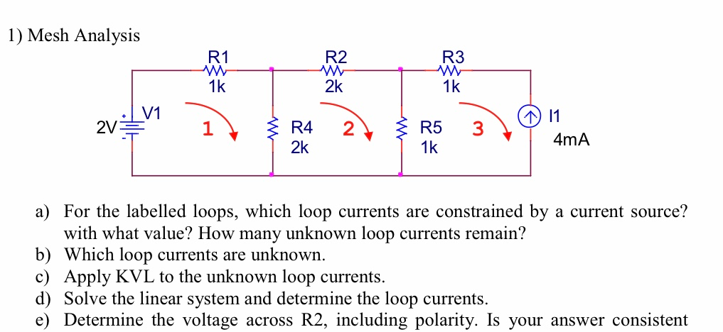 Solved 1) Mesh Analysis R1 R2 R3 1k 2k 1k V1 2V 1 2 3 R4 2k | Chegg.com