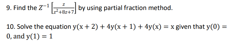 Solved 9. Find the Z−1[z2+8z+7z] by using partial fraction | Chegg.com