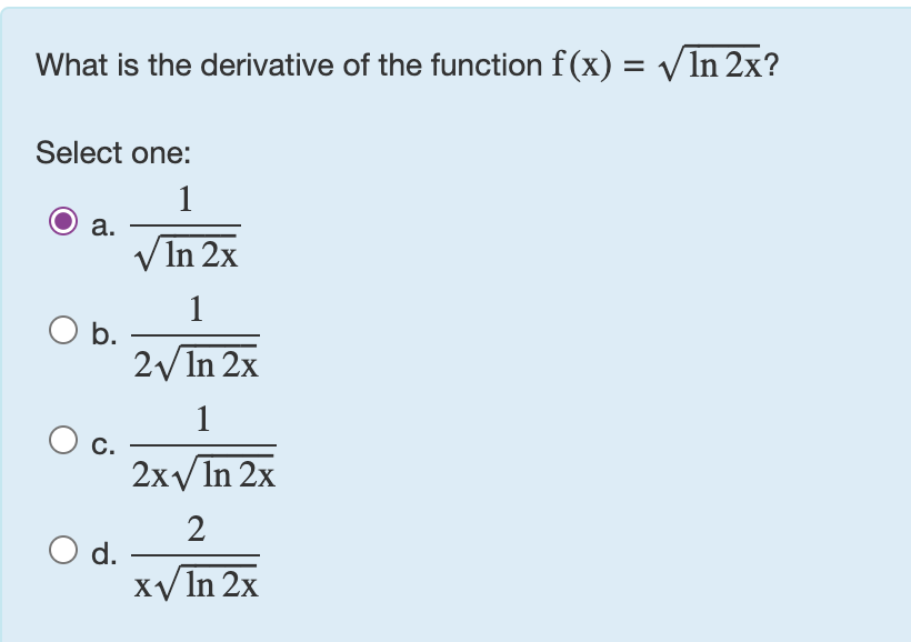Solved What is the derivative of the function f(x)=ln2x ? | Chegg.com