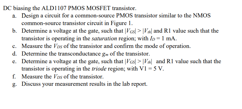 Solved DC biasing the ALD1107 PMOS MOSFET transistor. a. | Chegg.com