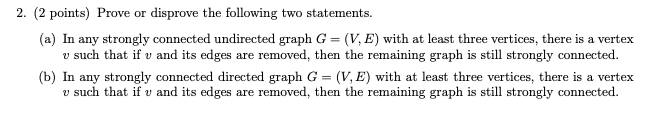 Solved 2. (2 points) Prove or disprove the following two | Chegg.com