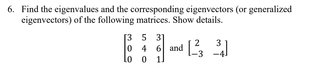 Solved Find the eigenvalues and the corresponding | Chegg.com