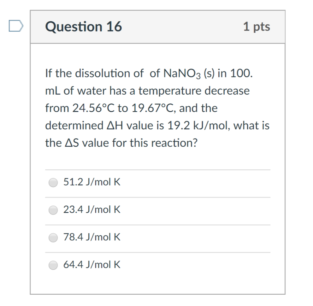 Solved D Question 16 1 pts If the dissolution of of NaNO3 | Chegg.com