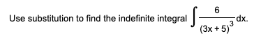 Solved Use substitution to find the indefinite integral | Chegg.com