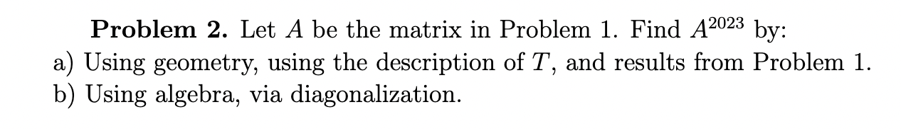 Solved Problem 1. Let T be the following transformation | Chegg.com