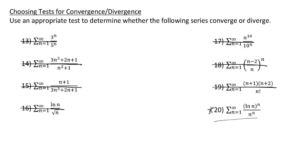 Solved Choosing Tests for Convergence/Divergence Use an | Chegg.com