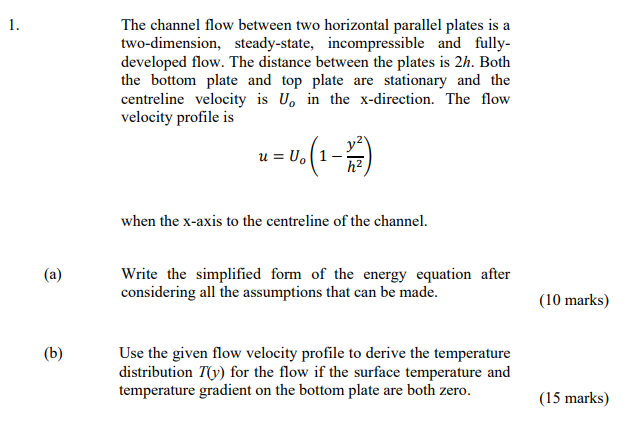 Solved 1. The channel flow between two horizontal parallel | Chegg.com