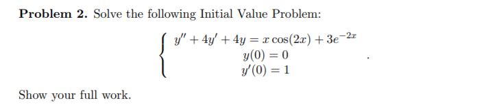 Solved Problem 2. Solve the following Initial Value Problem: | Chegg.com