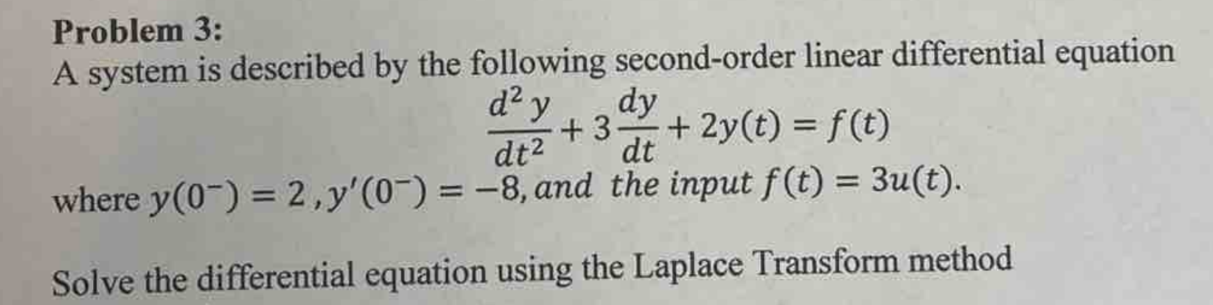 Solved Problem 3:A system is described by the following | Chegg.com