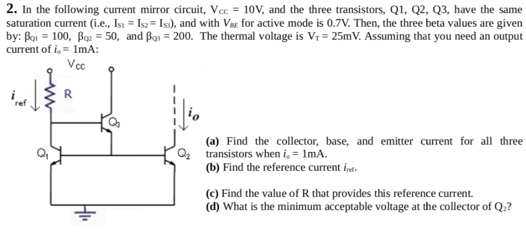 Solved 2. In the following current mirror circuit, Vcc -10V, | Chegg.com