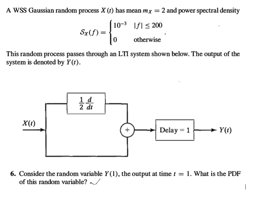 Solved A WSS Gaussian random process X (t) has mean mx-2 and | Chegg.com