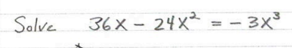 Solved 3 Solve 36x- 24x2 = - 3x | Chegg.com
