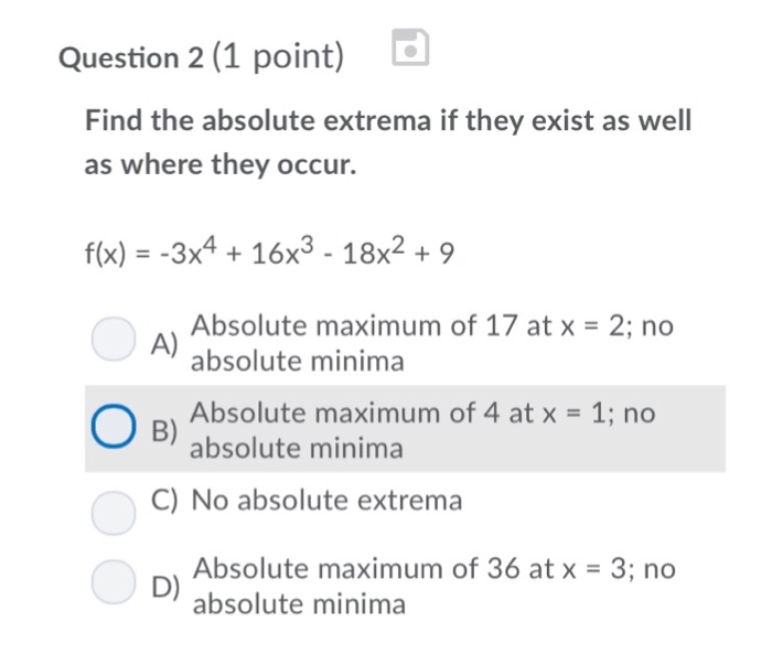 Solved Question 2 (1 point) Find the absolute extrema if | Chegg.com