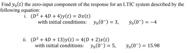 Solved Find yo(t) the zero-input component of the response | Chegg.com