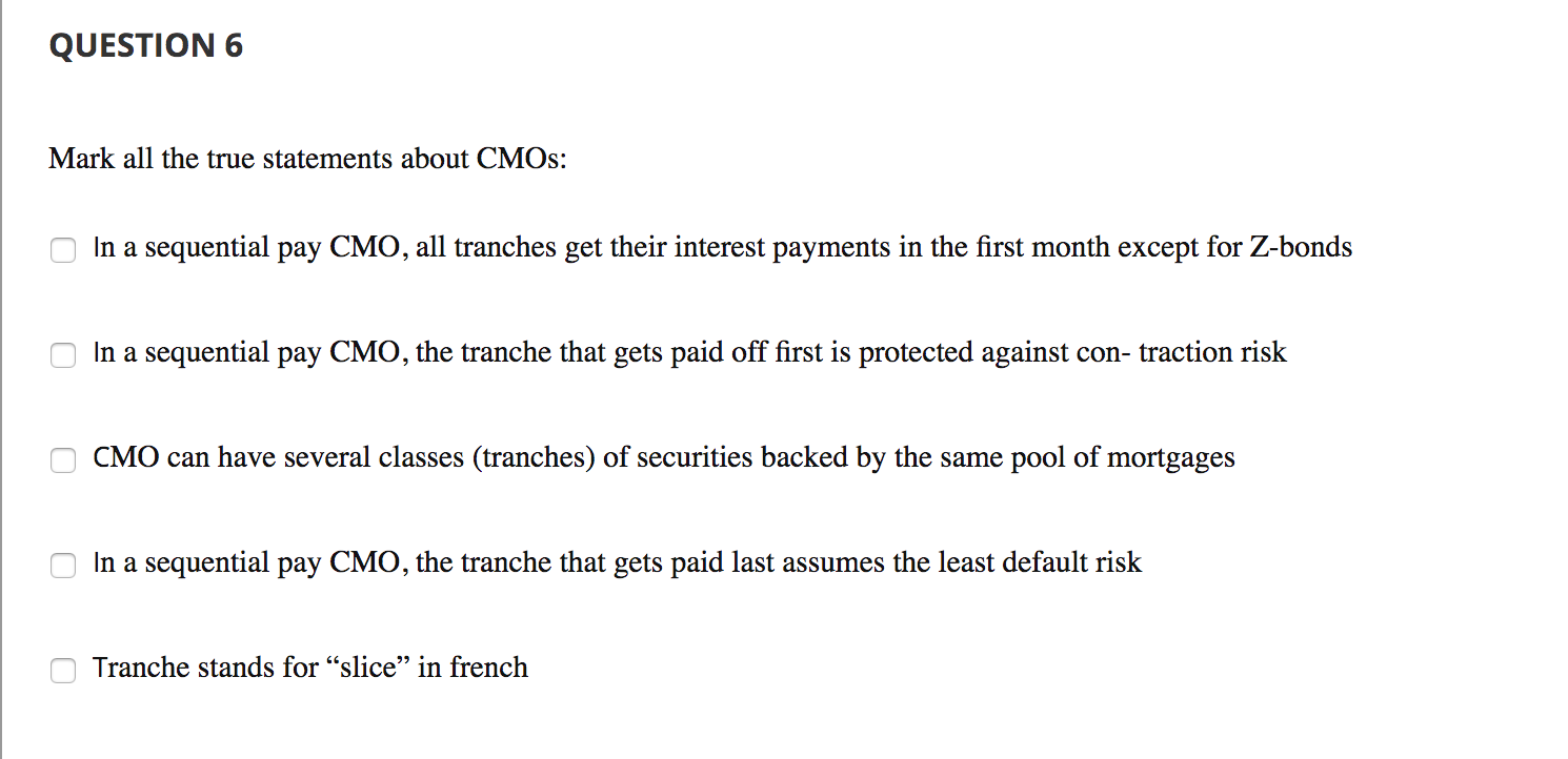 Solved QUESTION 6 Mark all the true statements about CMOs: | Chegg.com