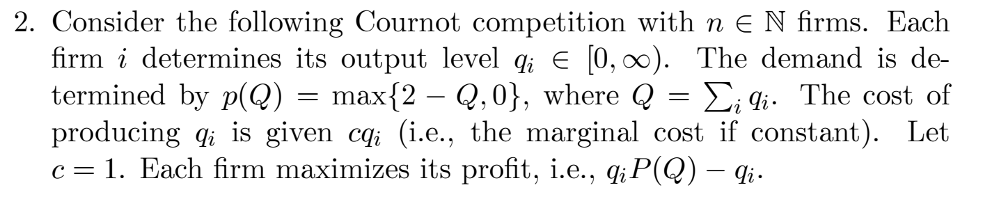 Solved 2. Consider the following Cournot competition with | Chegg.com