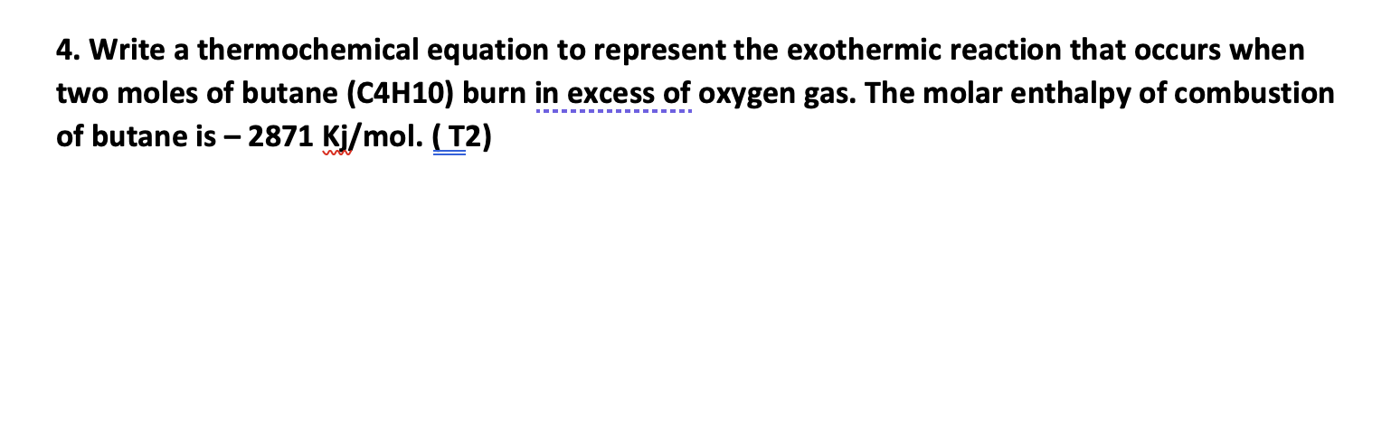 Solved 4. Write a thermochemical equation to represent the | Chegg.com