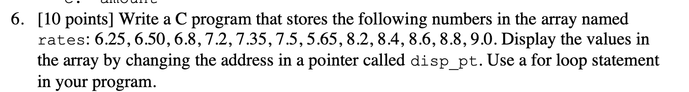 Solved 6. [10 points] Write a C program that stores the | Chegg.com