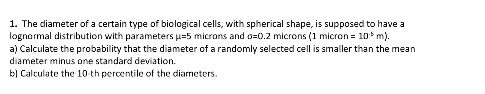 Solved 1. The diameter of a certain type of biological | Chegg.com