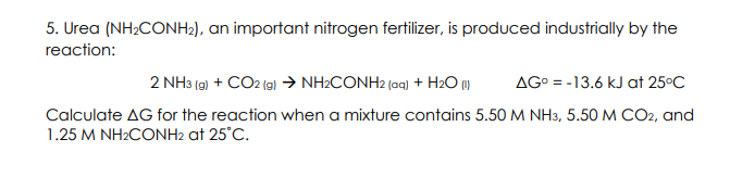 Solved 5. Urea (NH2CONH2), an important nitrogen fertilizer, | Chegg.com