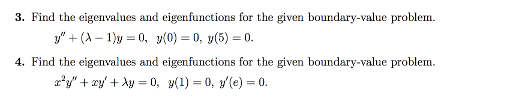 Solved 3. Find the eigenvalues and eigenfunctions for the | Chegg.com