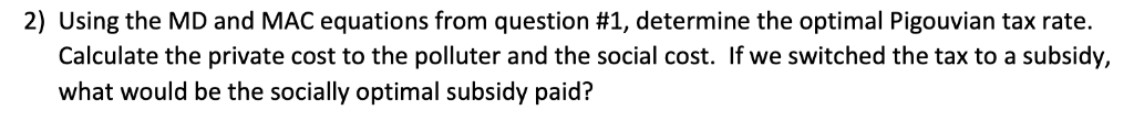 Solved 2) using the MD and MAC equations from question #1, | Chegg.com