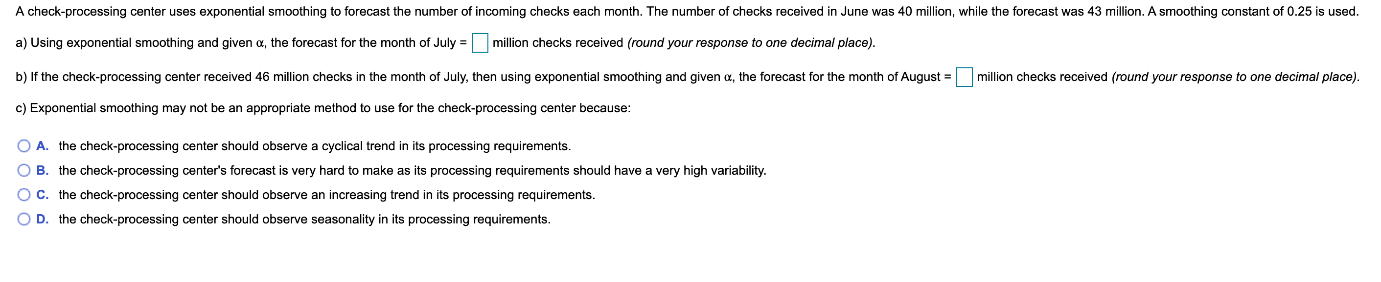 Solved A check-processing center uses exponential smoothing | Chegg.com