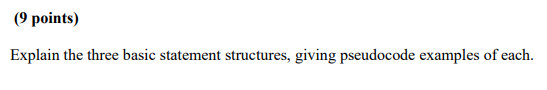 Solved (9 points) Explain the three basic statement | Chegg.com