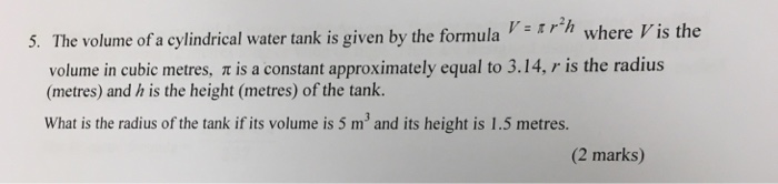 Solved The volume of a cylindrical water tank is given by | Chegg.com