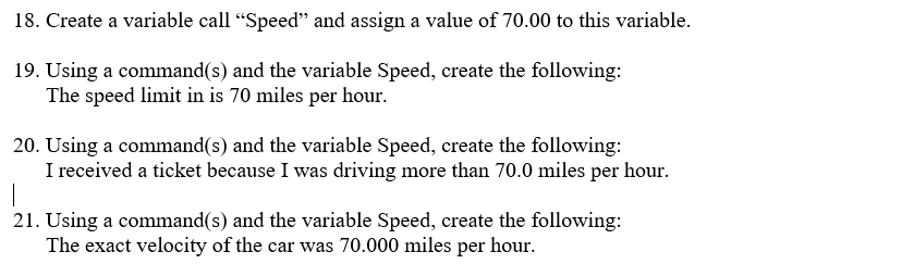 Solved 18. Create a variable call "Speed" and assign a value | Chegg.com